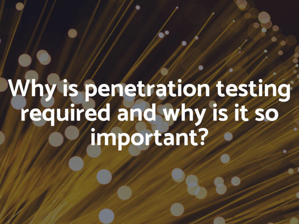 Why is penetration testing required and why is it so important? | Unity ...